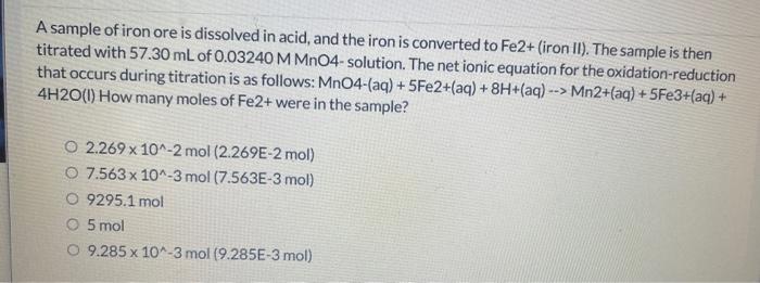 Solved A sample of iron ore is dissolved in acid, and the | Chegg.com
