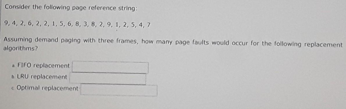 Solved Consider the following page reference string: 9, 4, | Chegg.com