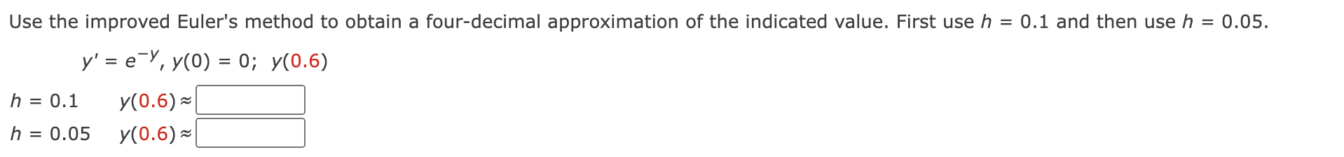 Solved Use the improved Euler's method to obtain a | Chegg.com