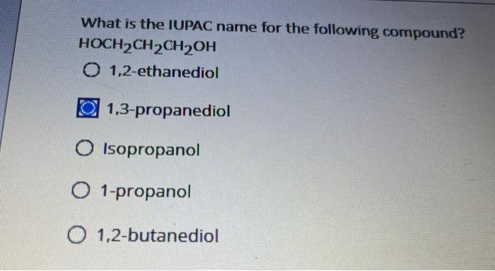 Solved What is the IUPAC name for the following compound? | Chegg.com
