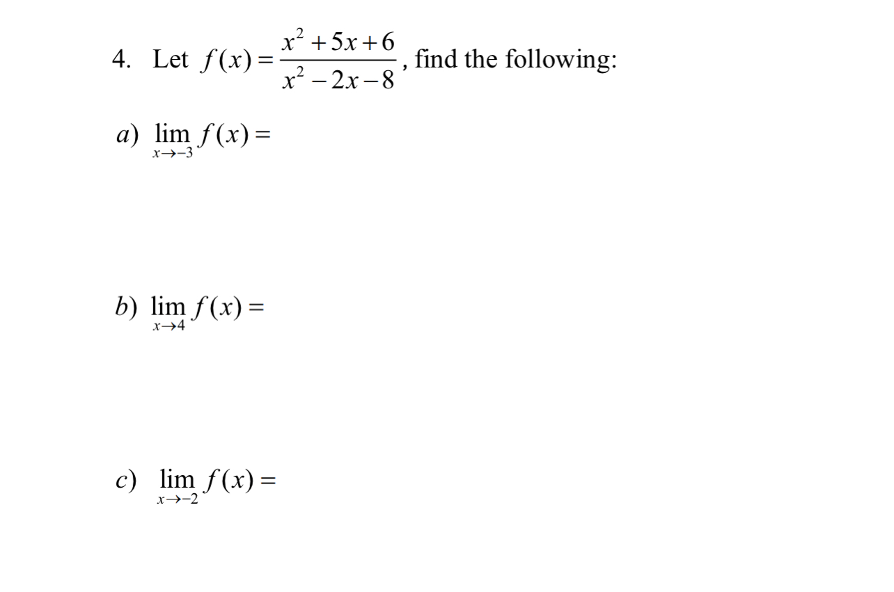 Solved Let f(x)=x2+5x+6x2-2x-8, ﻿find the | Chegg.com