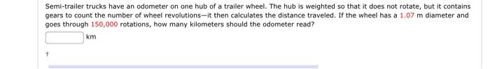 Solved Semi-trailer trucks have an odometer on one hub of a | Chegg.com