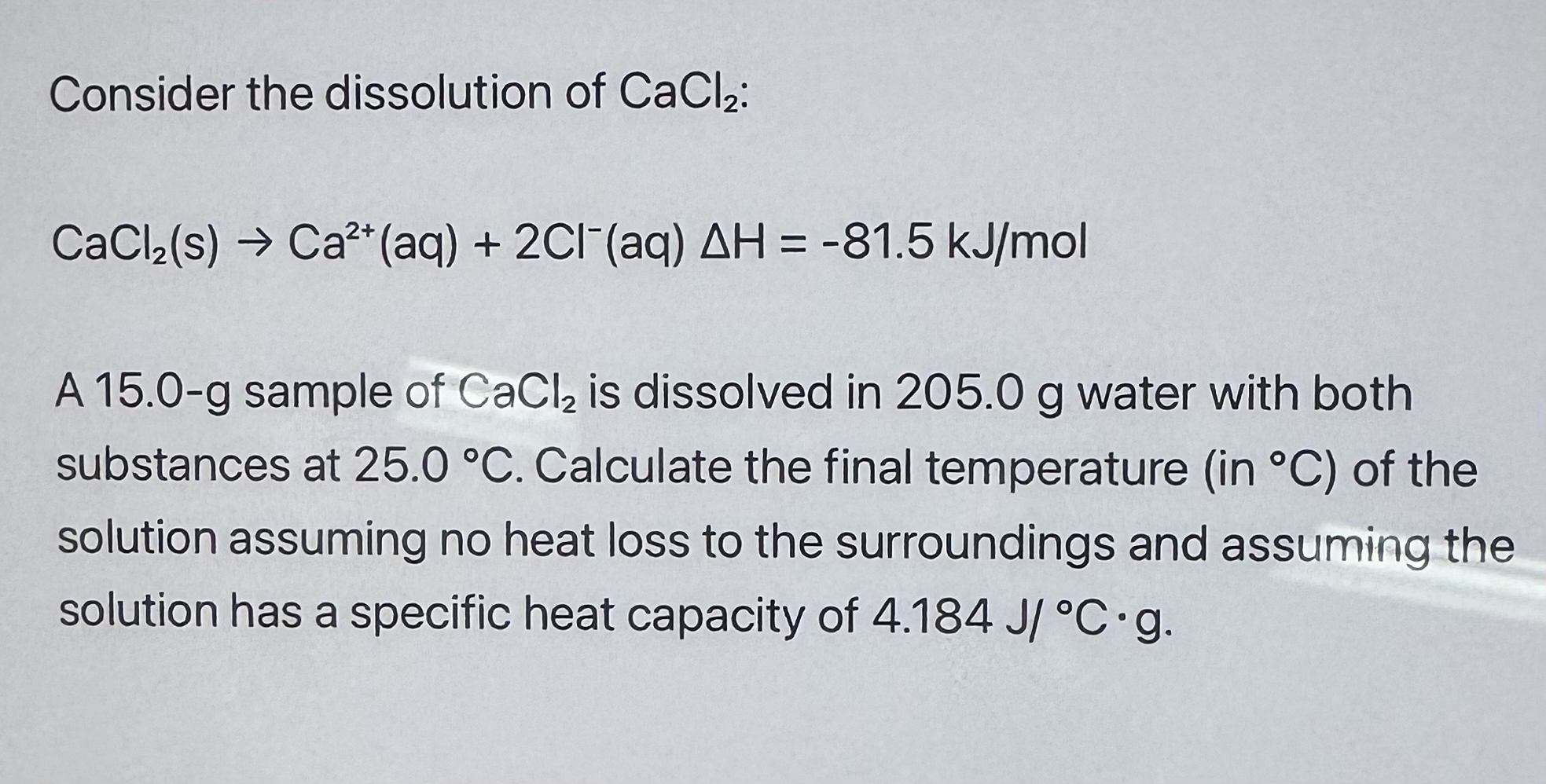 Solved by an EXPERT Consider the dissolution of CaCl2 | Chegg.com