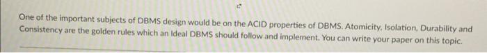 Solved One of the important subjects of DBMS design would be | Chegg.com