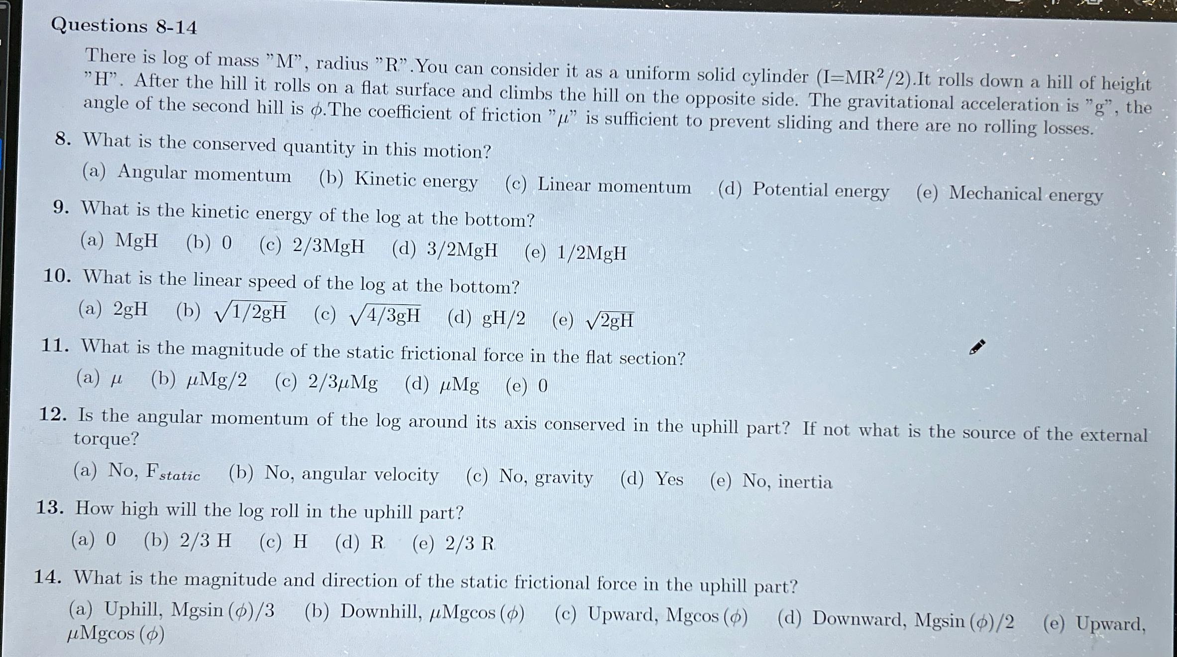 Solved Questions 8-14There is log ﻿of mass " M ", ﻿radius | Chegg.com