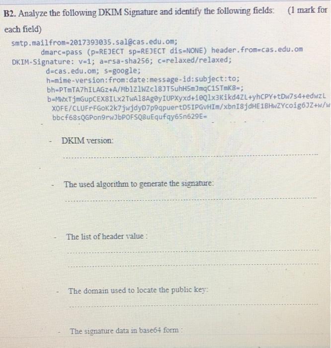 Solved B2. Analyze the following DKIM Signature and identify | Chegg.com