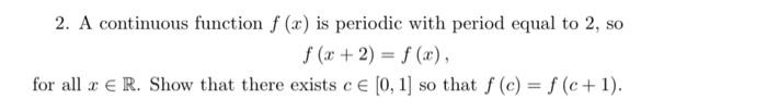 Solved 2. A continuous function f(x) is periodic with period | Chegg.com