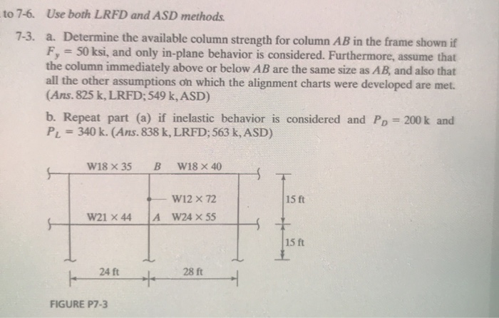 Solved to 7-6. Use both LRFD and ASD methods. 7-3. a. | Chegg.com