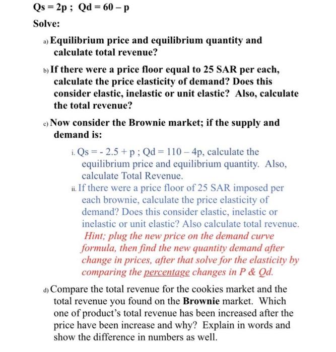 Solved Qs = 2p; Qd = 60 - p Solve: a) Equilibrium price and | Chegg.com