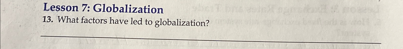 Solved Lesson 7: Globalization13. ﻿What factors have led to | Chegg.com