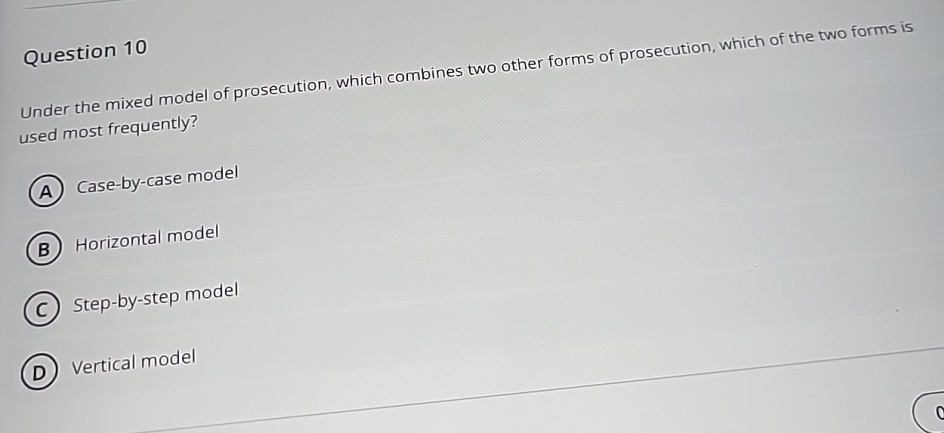 Solved Question 10Under the mixed model of prosecution, | Chegg.com