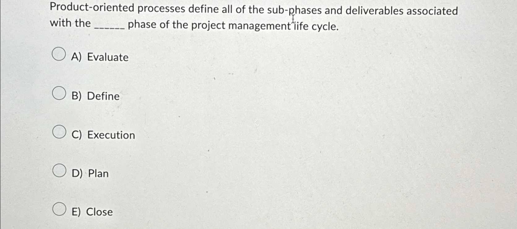 Solved Product-oriented processes define all of the | Chegg.com