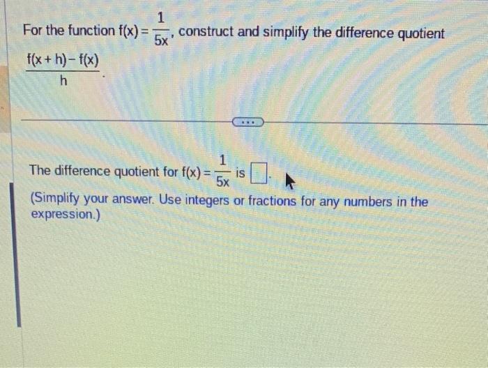 Solved For the function f(x)=5x1, construct and simplify the | Chegg.com