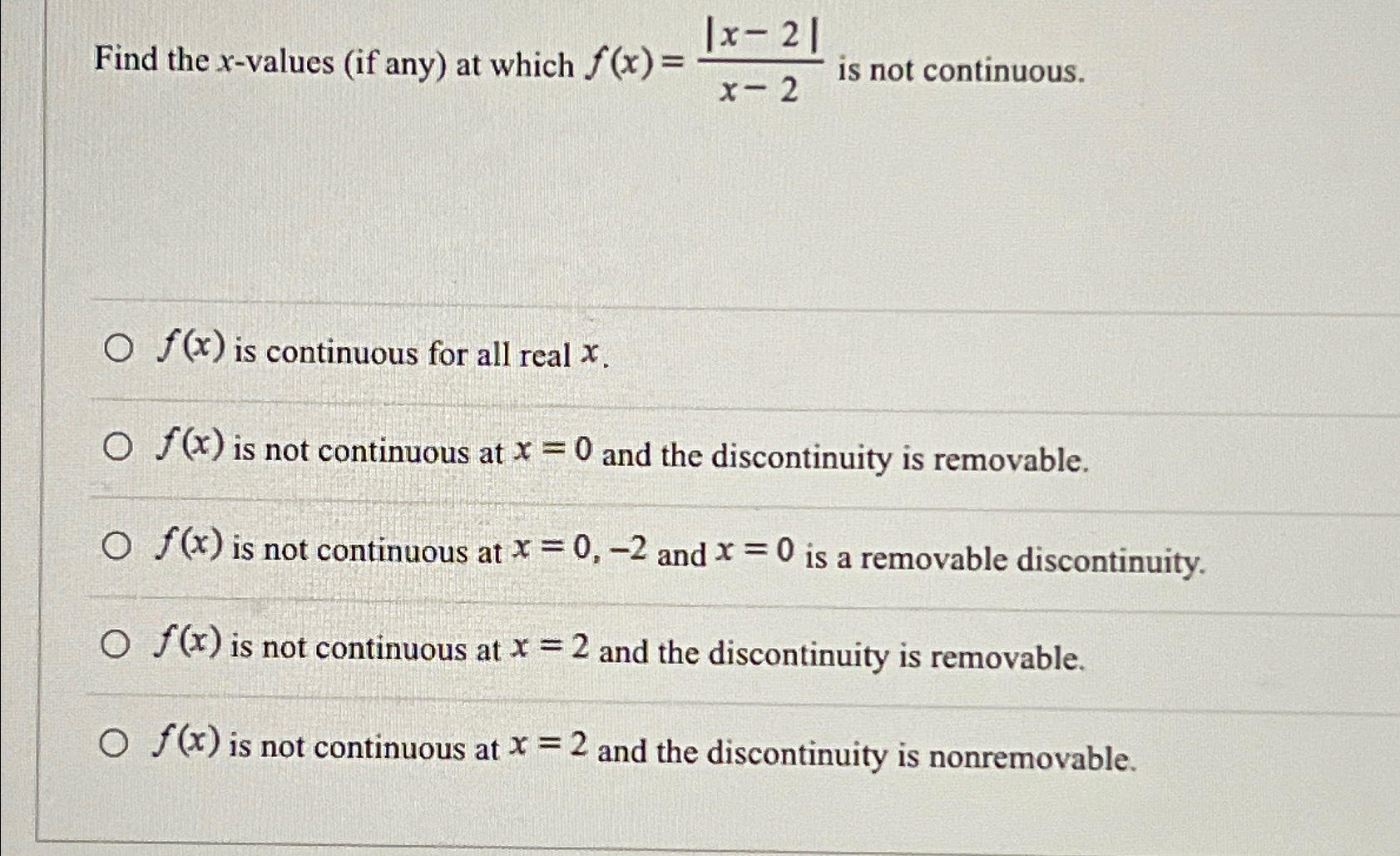 Solved Find the x-values (if any) ﻿at which f(x)=|x-2|x-2 | Chegg.com