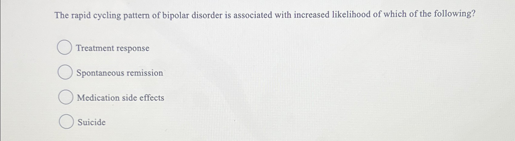 Solved The rapid cycling pattern of bipolar disorder is | Chegg.com