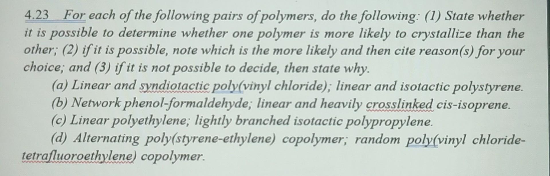 Solved 4.23 For each of the following pairs of polymers, do | Chegg.com