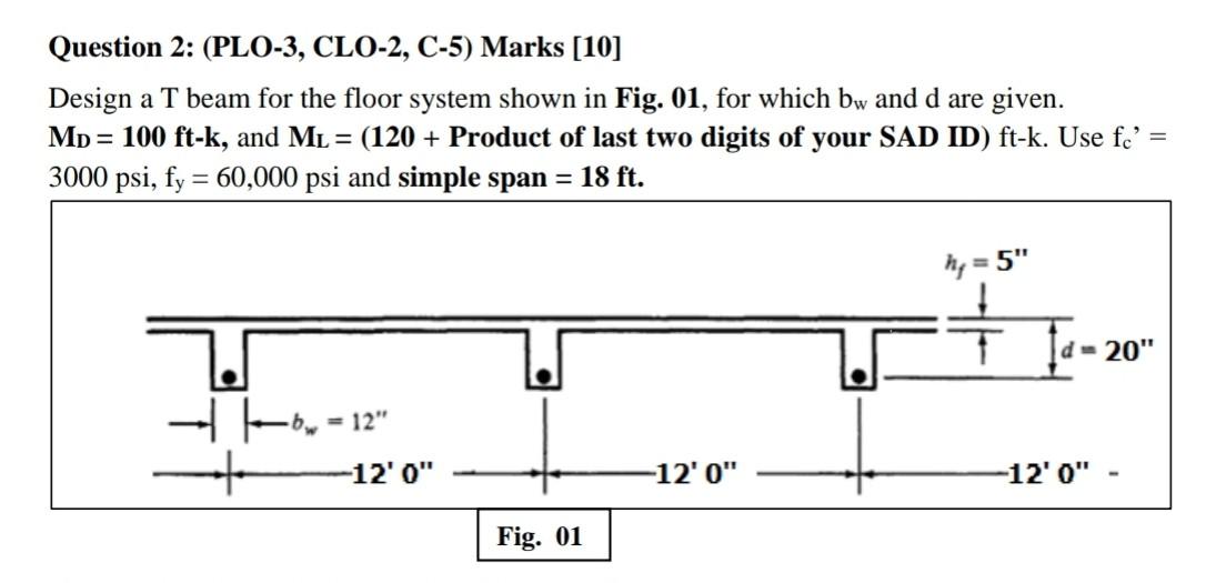 Solved Question 2: (PLO-3, CLO-2, C-5) Marks [10] Design a T | Chegg.com
