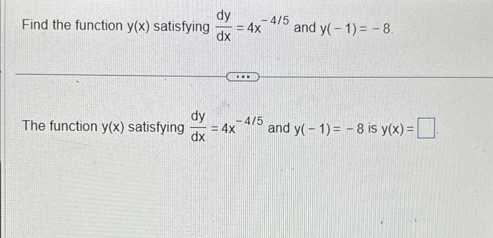 Solved Find the function y(x) ﻿satisfying dydx=4x-45 ﻿and | Chegg.com