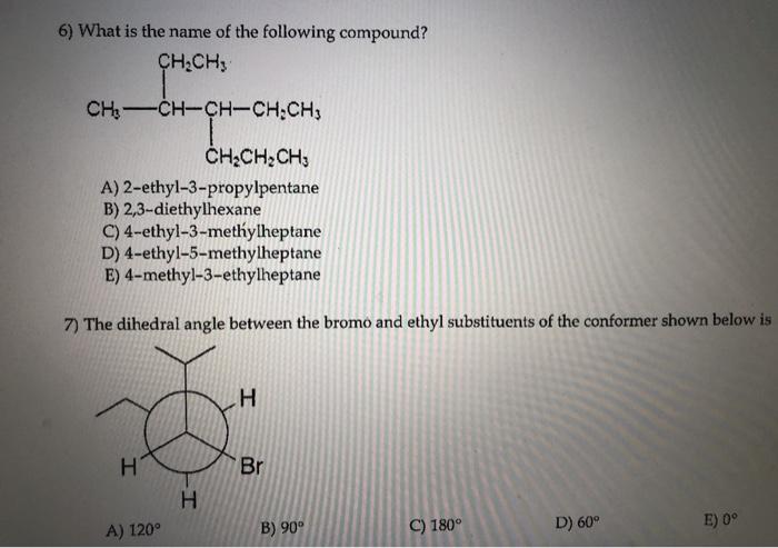 Solved 6) What is the name of the following compound? CH.CH | Chegg.com