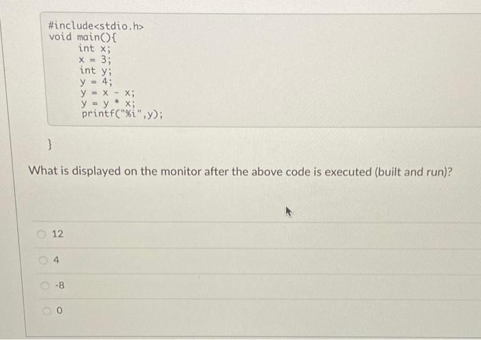 Solved #include void main() { int x; 3; int y y = 4; y = X - | Chegg.com
