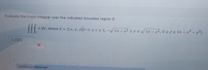 Solved Evaluate the triple integral over the indicated | Chegg.com