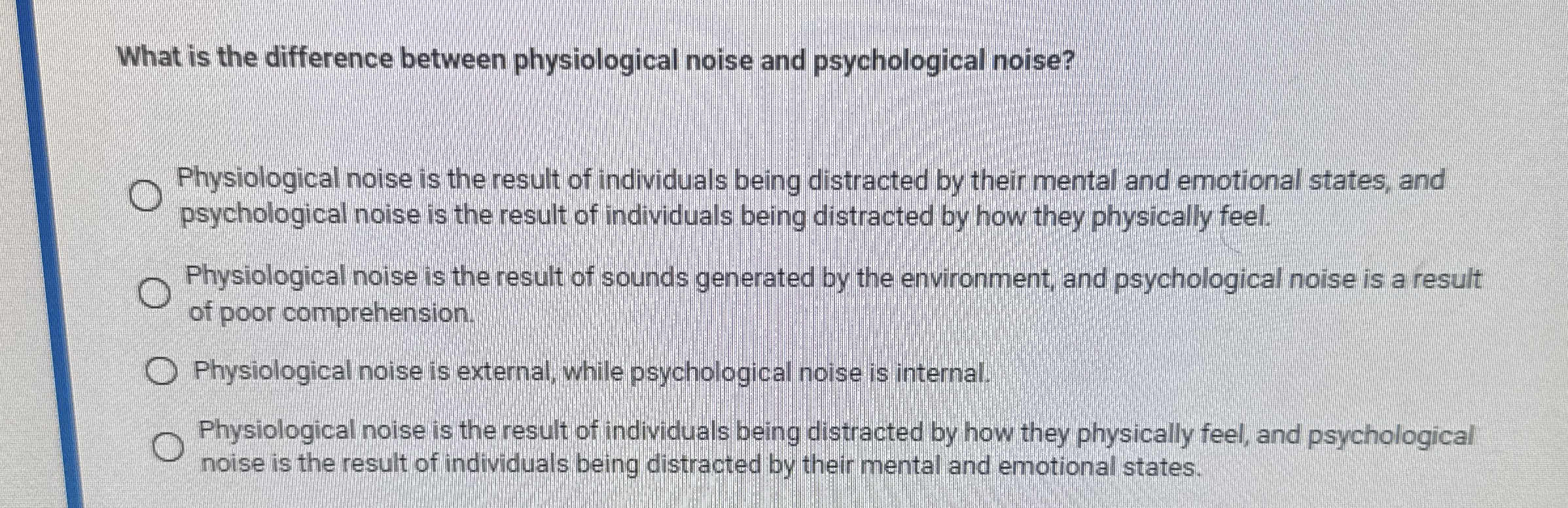 Solved What is the difference between physiological noise | Chegg.com