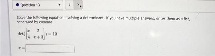 Solved Solve the following equation involving a determinant. | Chegg.com