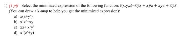 Solved 1) [l pt] Select the minimized expression of the | Chegg.com