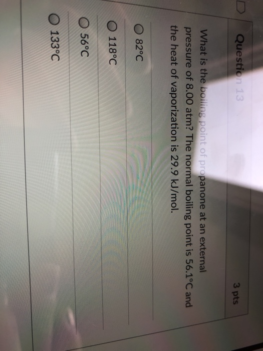 Solved Question 13 3 pts What is the boiling point of | Chegg.com