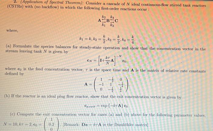 Solved 2. (Application of Spectral Theorem): Consider a | Chegg.com