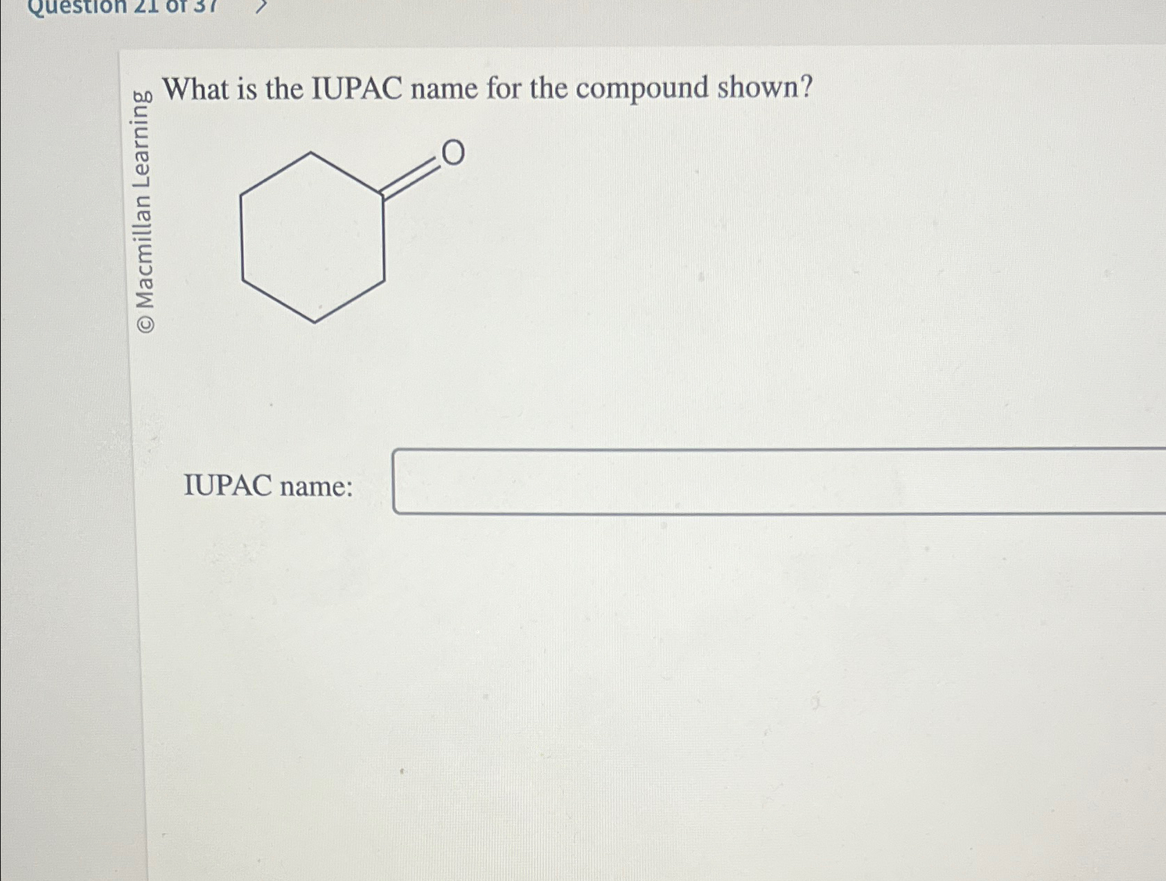 Solved What is the IUPAC name for the compound shown?IUPAC | Chegg.com