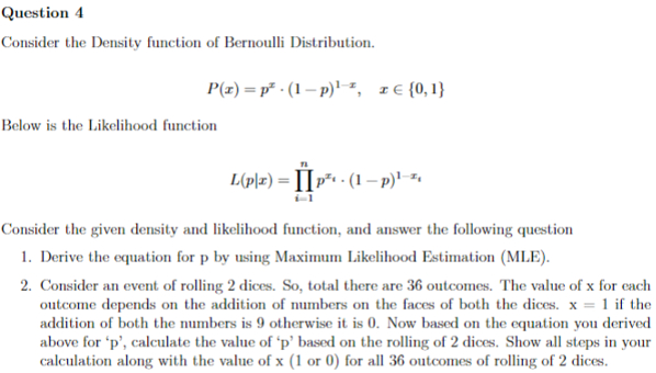 Solved Question 4Consider the Density function of Bernoulli | Chegg.com