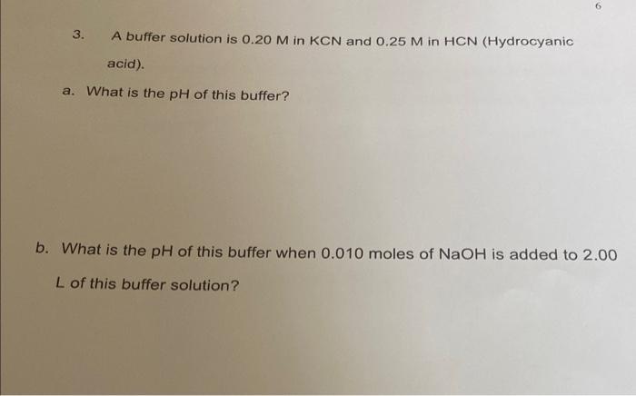 Solved 3. A buffer solution is 0.20M in KCN and 0.25M in HCN | Chegg.com