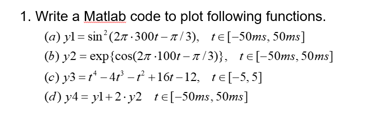 Solved Write A Matlab Code To Plot Following Functions A 3836