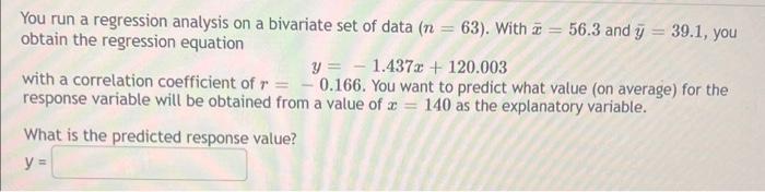 Solved You run a regression analysis on a bivariate set of | Chegg.com