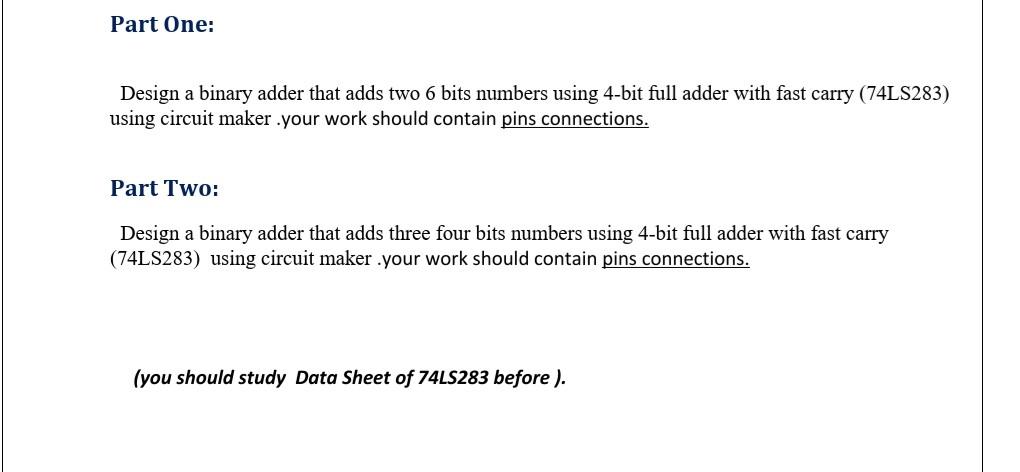 Solved Part One: Design a binary adder that adds two 6 bits | Chegg.com