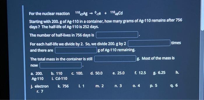 Solved For the nuclear reaction 11047Ag→O4e+11048Cd Starting | Chegg.com