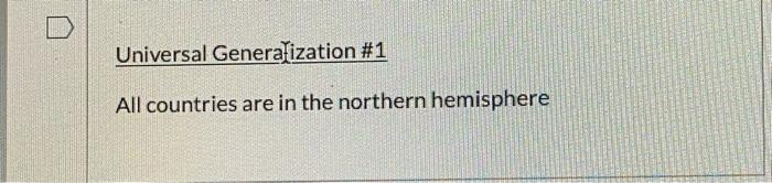 Universal Generalization #1 All countries are in the | Chegg.com
