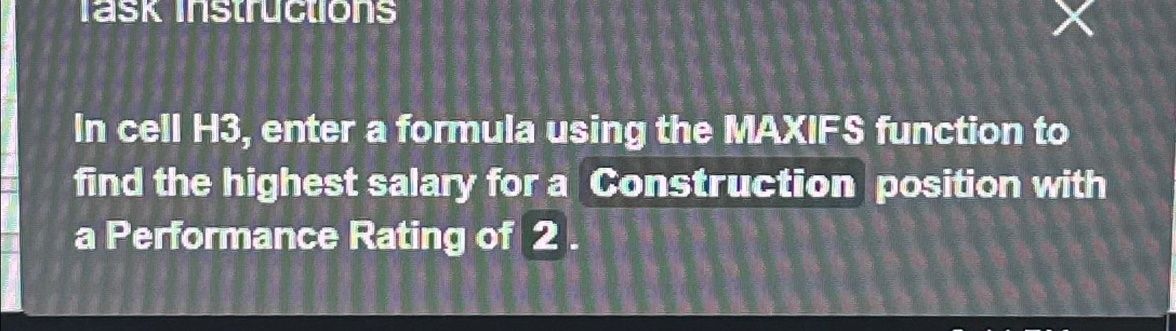 Solved In cell H3, ﻿enter a formula using the MAXIFS | Chegg.com
