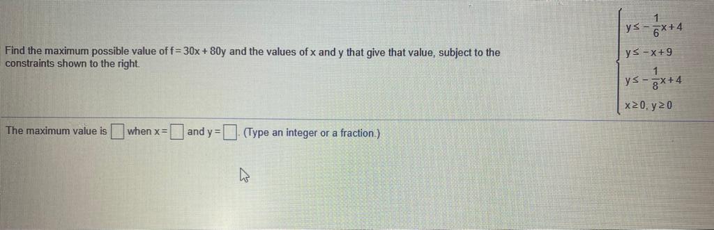 Solved ys-3x+4 6x Find the maximum possible value of f= 30x | Chegg.com