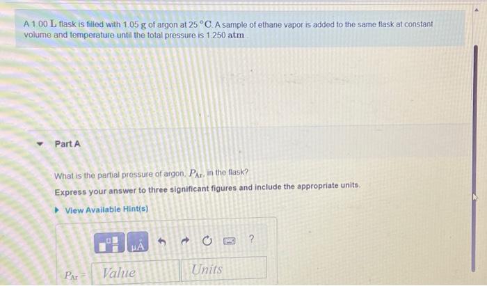 Solved A 1.00 L flask is filled with 1.05 g of argon at | Chegg.com