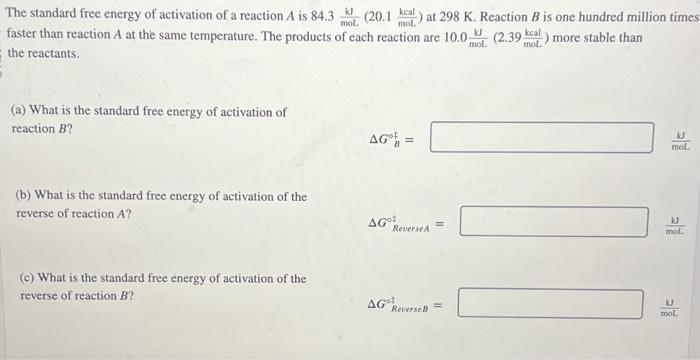 Solved The standard free energy of activation of a reaction | Chegg.com