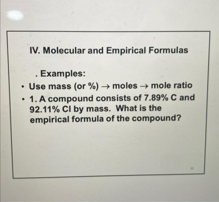 Solved IV. Molecular and Empirical Formulas Examples: - Use | Chegg.com