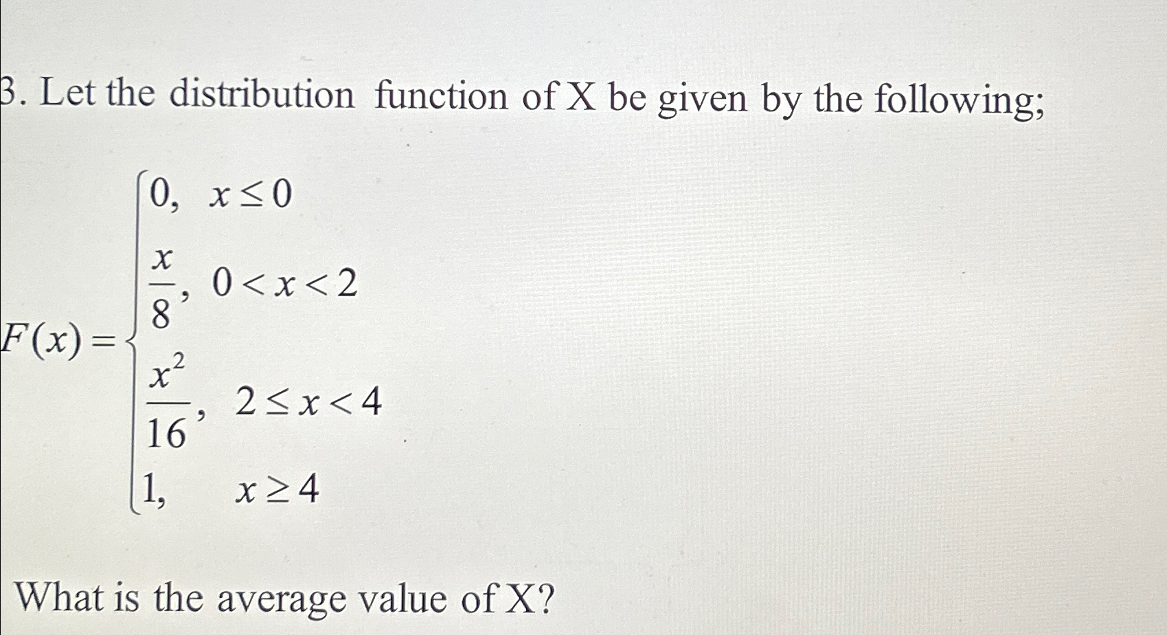 Solved Let the distribution function of x ﻿be given by the | Chegg.com