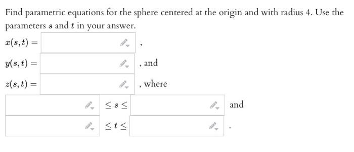 Solved Find parametric equations for the sphere centered at | Chegg.com