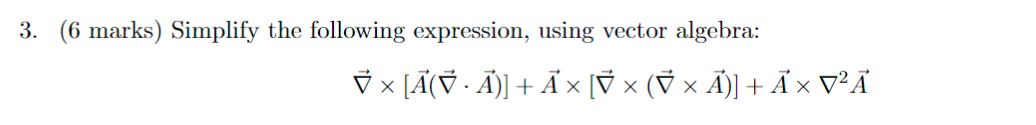 Solved by an EXPERT (6 ﻿marks) ﻿Simplify the following expression, using | Chegg.com