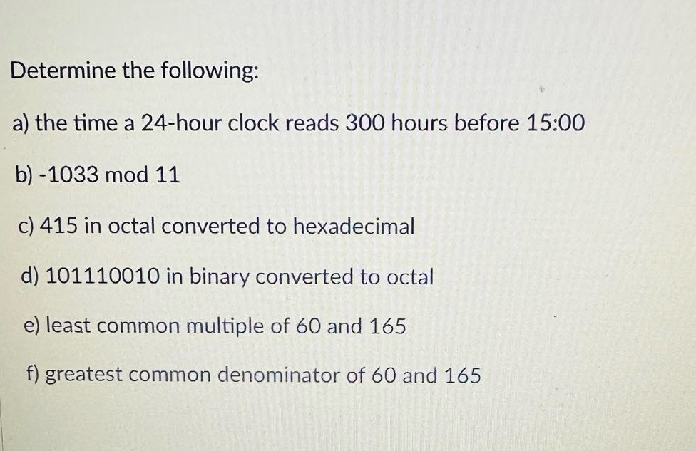Solved Determine the following:a) ﻿the time a 24-hour clock | Chegg.com