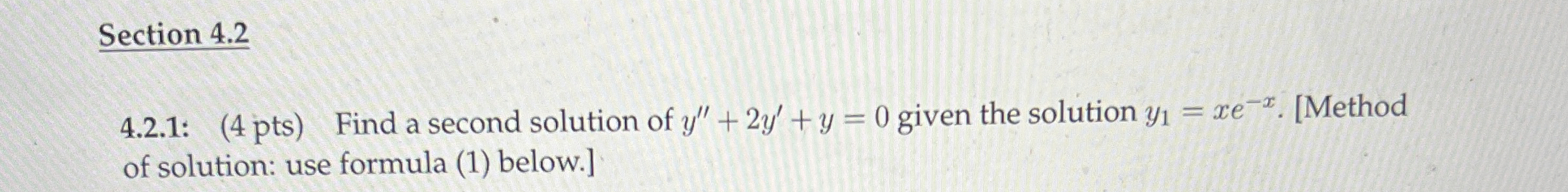 Solved Section 4.24.2.1: (4 ﻿pts) ﻿Find a second solution of | Chegg.com
