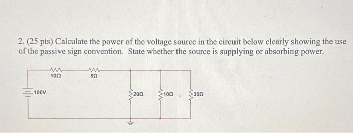 Solved 2. (25 pts) Calculate the power of the voltage source | Chegg.com