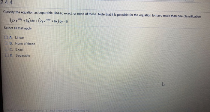 Solved Classify The Equation As Separable Linear Exact